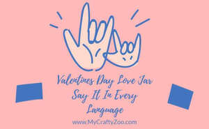 Valentines Day Love Jar In Many Languages - My Crafty Zoo