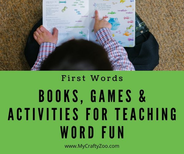 First Words: Books, Games & Activities For Teaching Word Fun – My ...