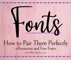 Fonts: How to Pair and Get Free Fonts Now - My Crafty Zoo