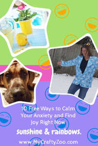 10 Free Ways to Calm Your Anxiety and Find Joy Right Now - My Crafty Zoo